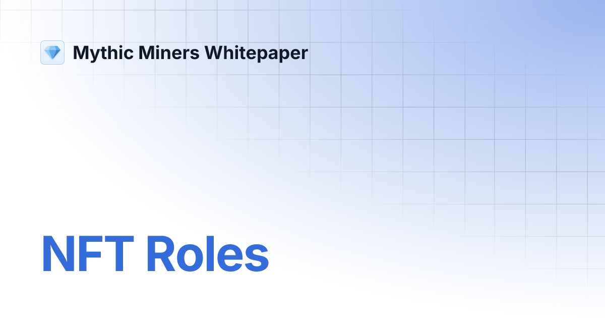 NFT Roles | Mythic Miners Whitepaper