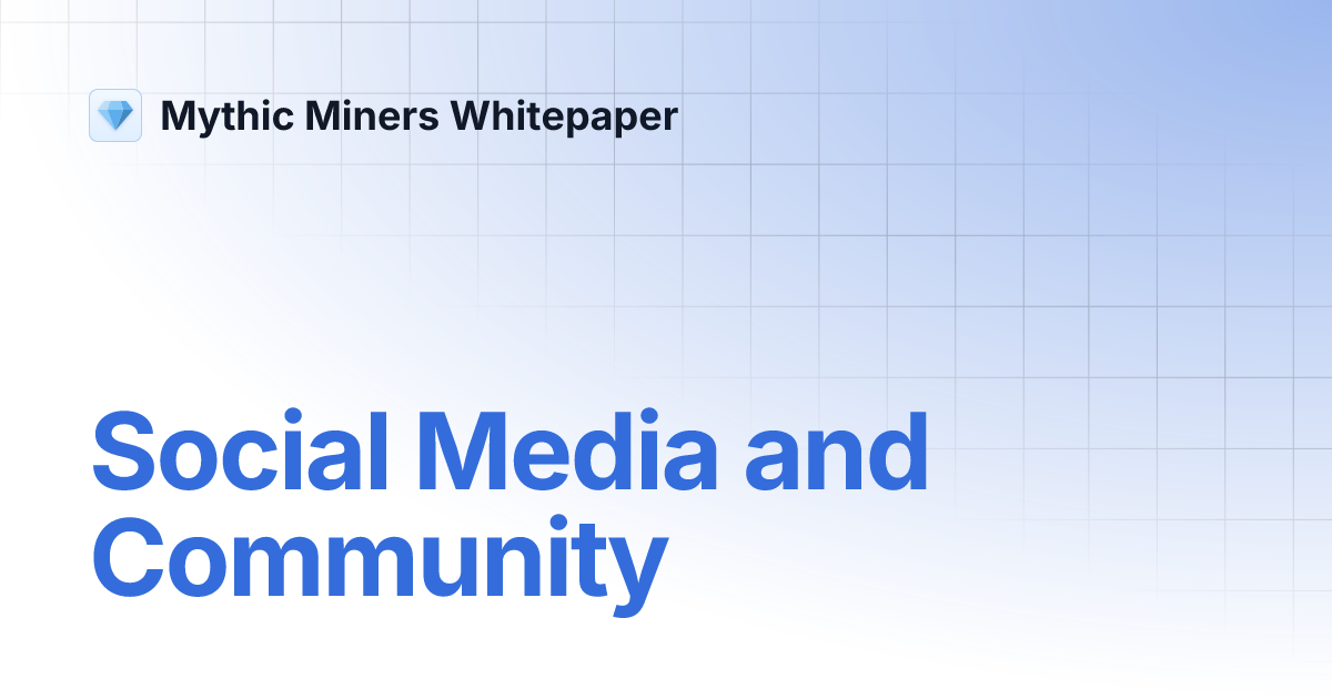 Social Media and Community | Mythic Miners Whitepaper